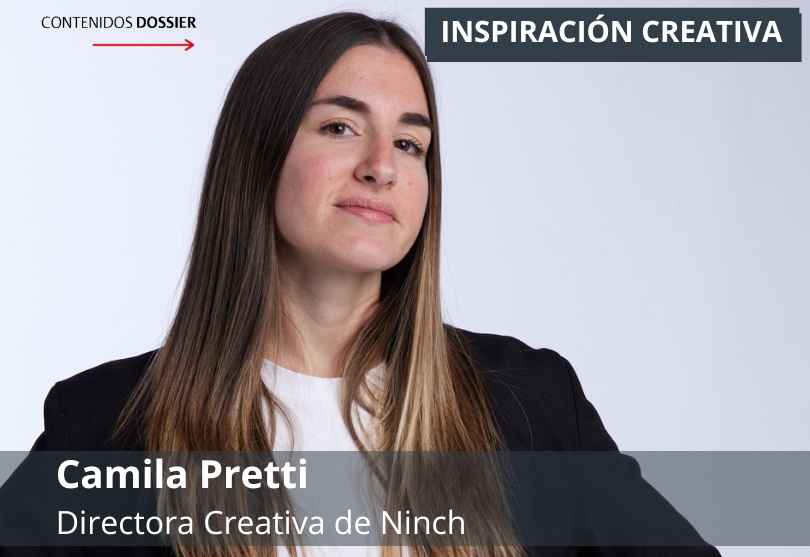 Inspiración Creativa, por Camila Pretti, Directora Creativa de Ninch ...