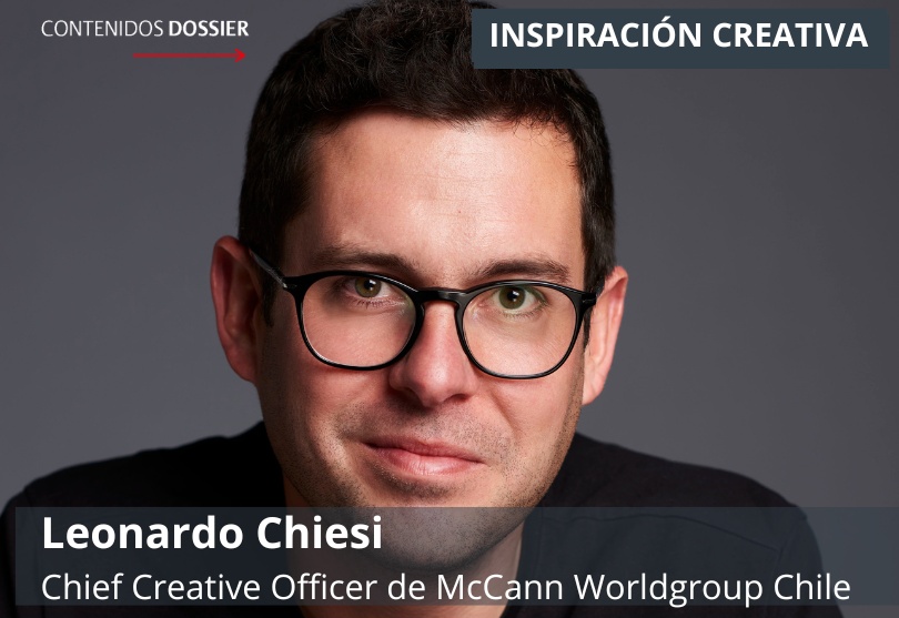 Inspiración Creativa, por Leonardo Chiesi, CCO de McCann Worldgroup Chile y Líder del Council ...